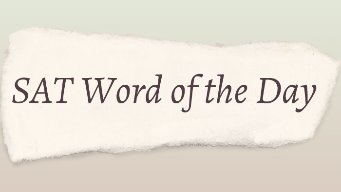 SAT Word of the Day by Anthony Cangianiello on Prezi