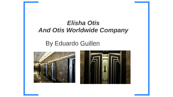 Elisha Otis by Edward on Prezi