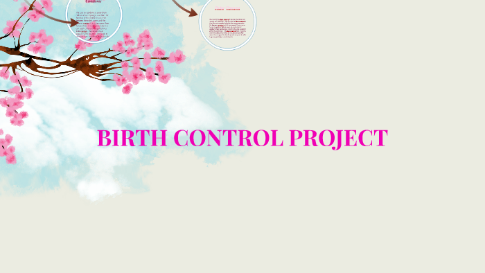 BIRTH CONTROL PROJECT by Lenn Colangelo on Prezi