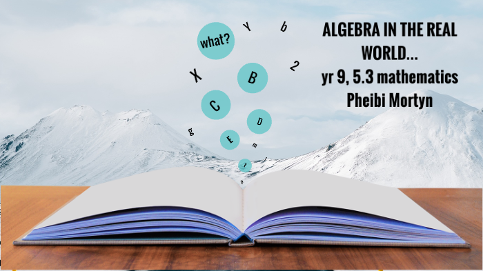 ALGEBRA IN THE REAL WORLD... by Pheibi Mortyn on Prezi