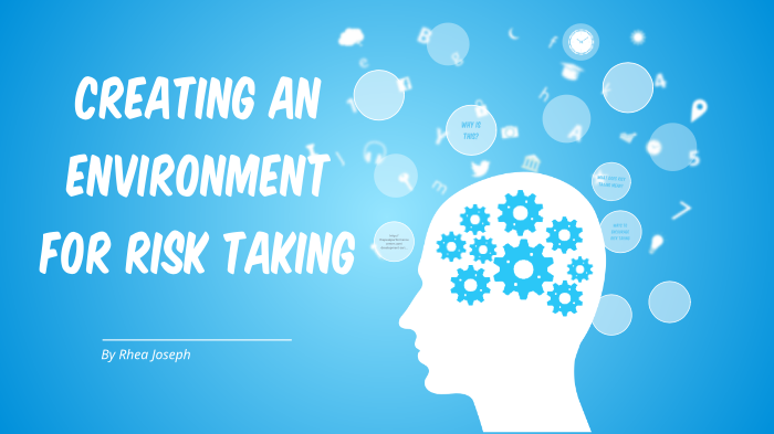 Risk Taking in the Classroom by rhea almeida on Prezi