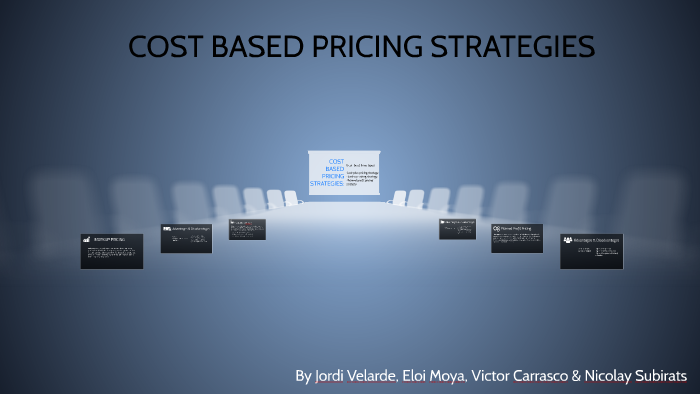 COST BASED PRICING STRATEGIES by on Prezi