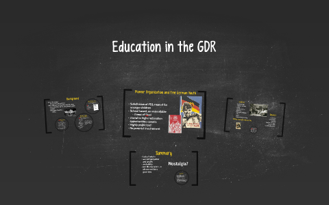 Education in the GDR by sydney weldon on Prezi