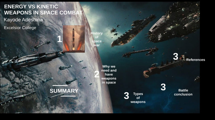 ENERGY VS KINETIC WEAPONS IN SPACE COMBAT by Kayode Adeshina on Prezi