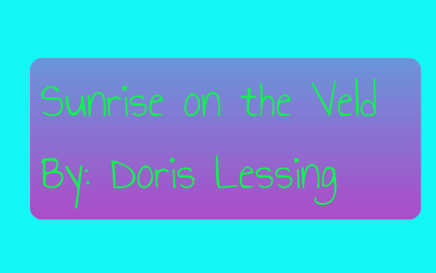A Sunrise on the Veld by Lasenza Girl on Prezi