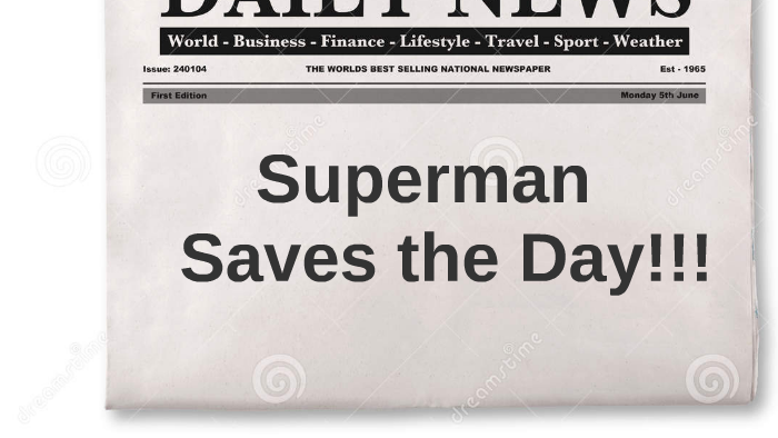 Superman Saves the Day!!! by John Lozoria on Prezi