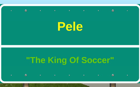 Pele's Timeline by Juan David Gutierrez on Prezi