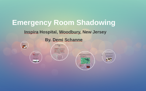 Emergency Room Shadowing by Demi Schanne on Prezi
