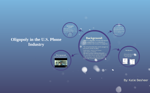 Monopoly in the U.S. Phone Industry by Katie Besheer on Prezi