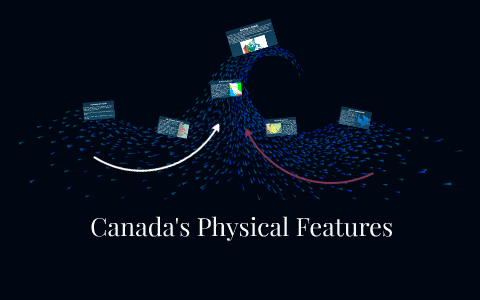 Canada's Physical Features by Samantha Fodor on Prezi
