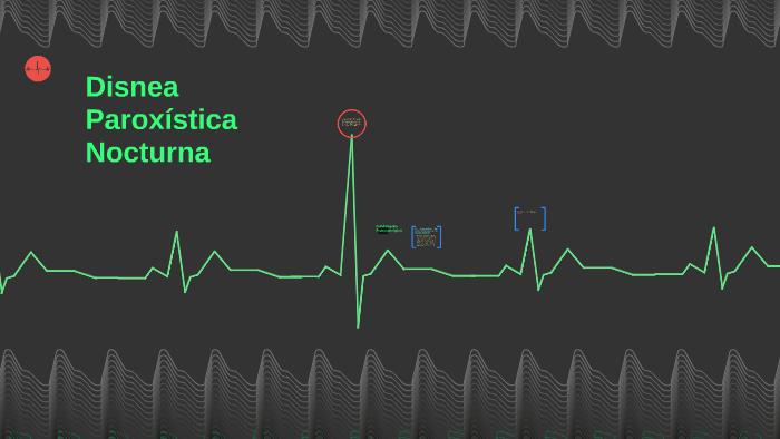 Disnea Paroxística Nocturna by Anielka Vallejos on Prezi
