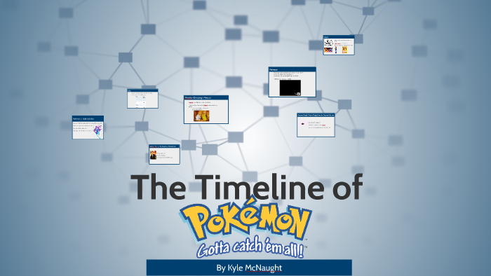 Pokemon Timeline by Kyle McNaught on Prezi