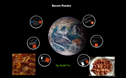 Stealth Fox's Bacon Poems by MrSlykhuis Grade6 on Prezi