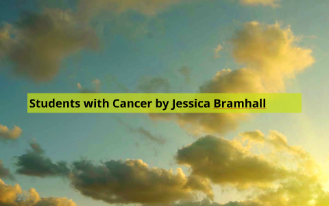 Students with Cancer by Jessica Bramhall