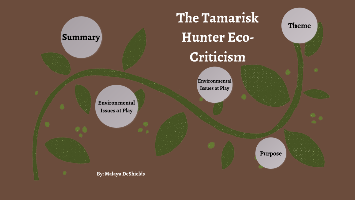 Tamarisk Hunter Project by Malaya DeShields on Prezi