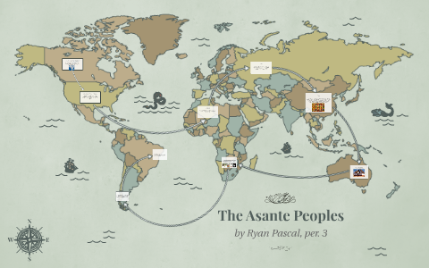 The Asante Peoples by Ryan Pascal on Prezi