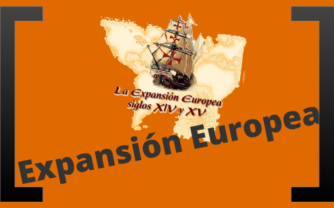 Expansión Europea siglo XVI by Daniela Mora on Prezi