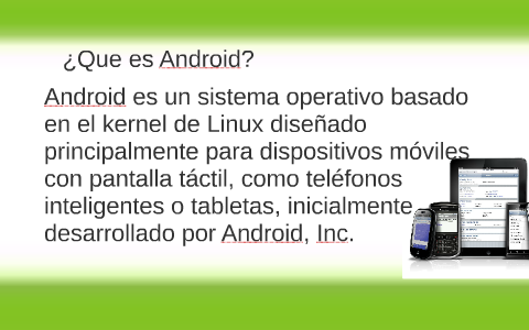 Android es un sistema operativo basado en el kernel de Linux by Angel ...