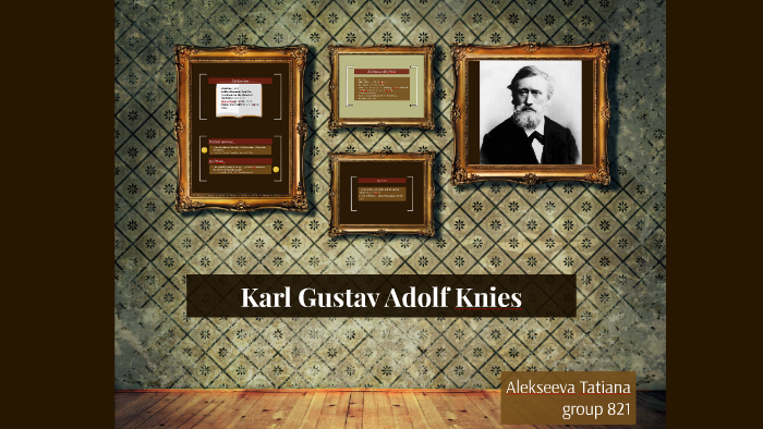 Karl Knies by Tani Alekseeva on Prezi