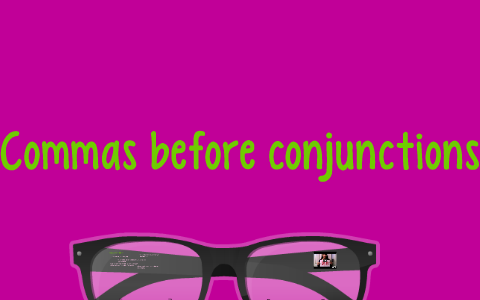 Commas before conjunctions by on Prezi