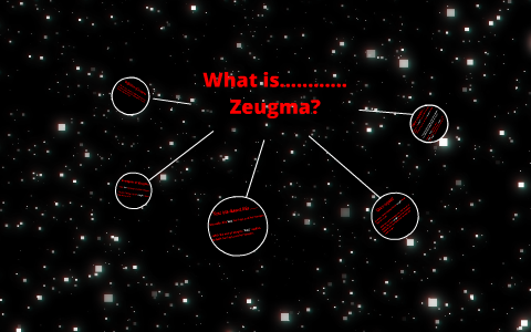 What is Zeugma? by angie apolinar on Prezi
