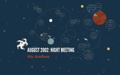 AUGUST 2002: NIGHT MEETING by Danielle Rutkowski on Prezi