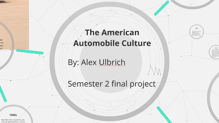 The American Automobile Culture by Alex Ulbrich on Prezi