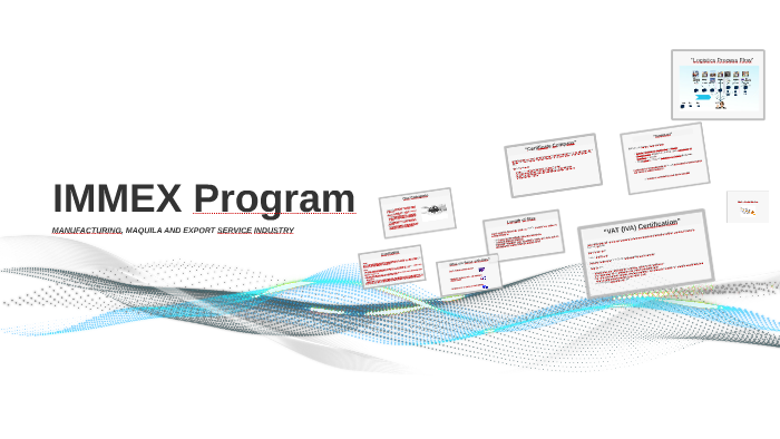 IMMEX Program by Joaquin Perez on Prezi