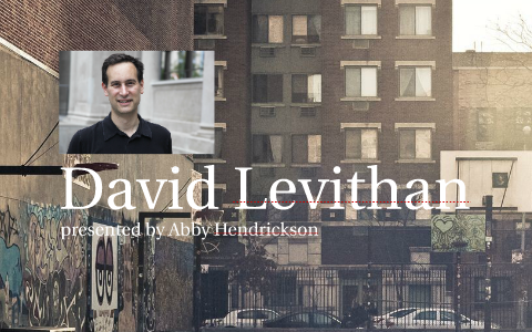 David Levithan by TREVOR HENDRICKSON on Prezi