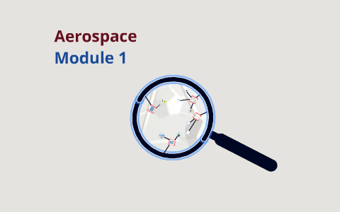 AEROSPACE MODULE 1 by Ryan Green on Prezi