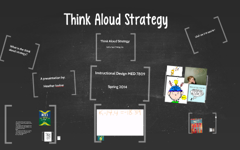 Think Aloud Strategy by Heather Iovine on Prezi