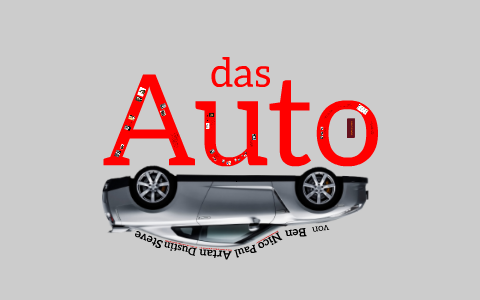 Das Auto by Ben Schaper on Prezi