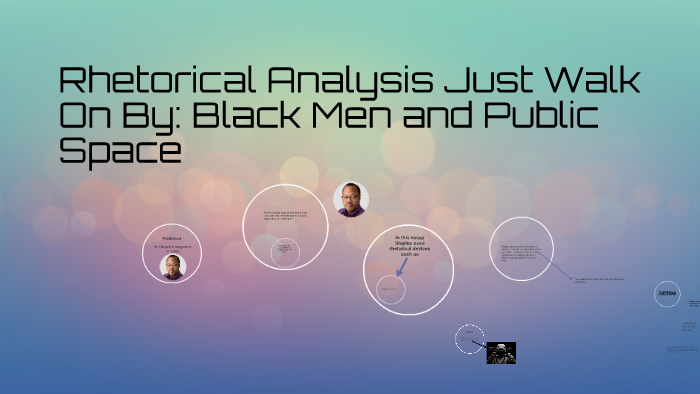 Just Walk On By: Black Men and Public Space by Bryce Majors on Prezi