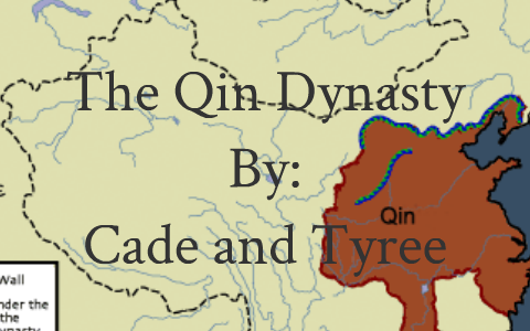 The qin dynasty by cade boyer on Prezi