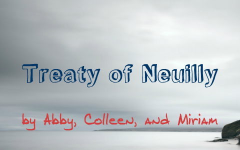 Treaty of Neuilly by Miriam Reid on Prezi