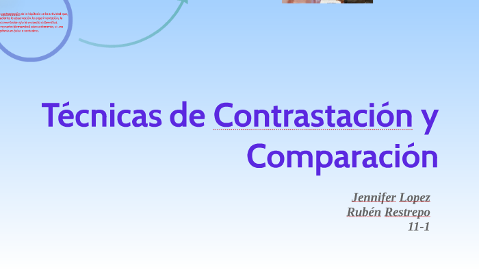 Técnicas de Contrastación y Comparación by Ruben Restrepo on Prezi
