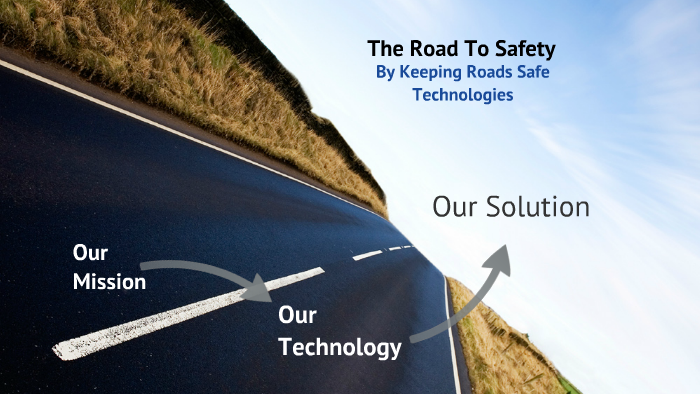 Road to Safety: by Keeping Roads Safe on Prezi