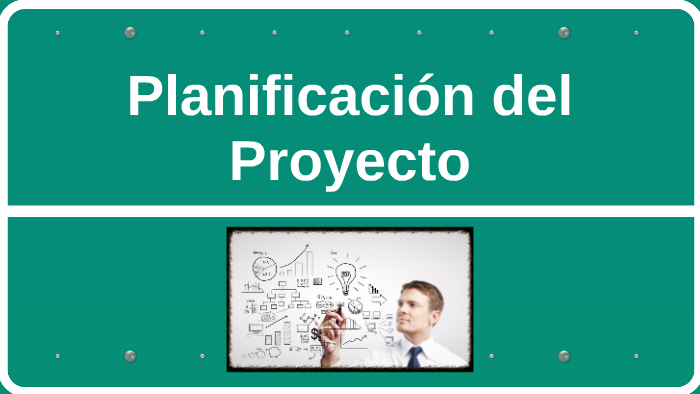 Planificación del Proyecto by Wilma Núñez on Prezi