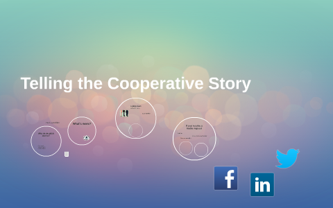 Telling the Cooperative Story by Chris Studer on Prezi