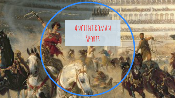 Ancient Roman Sports by Vladimir Venerio on Prezi