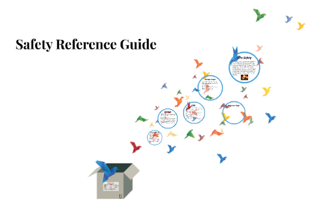 Safety Reference Guide by samantha ma on Prezi
