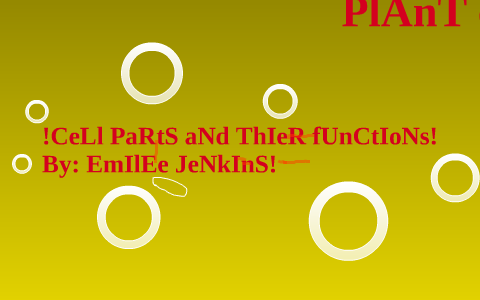 Cell Parts And Their Functions by Emilee Jenkins on Prezi