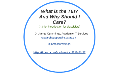 What is the TEI? And why should I care? (A brief introduction for ...