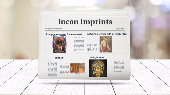 incas newspaper thing by river awoke on Prezi