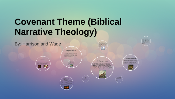 Covenant Theme (Biblical Narrative Theology) by Muck Sticky on Prezi