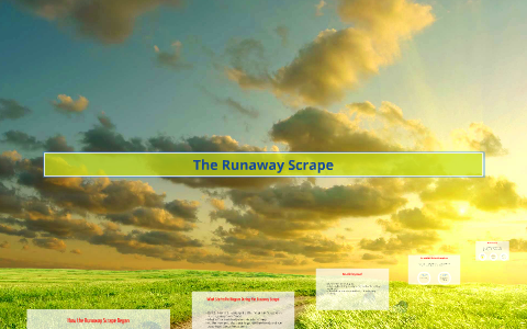 The Runaway Scrape by on Prezi