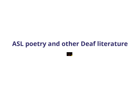ASL Poetry by Elden B. on Prezi