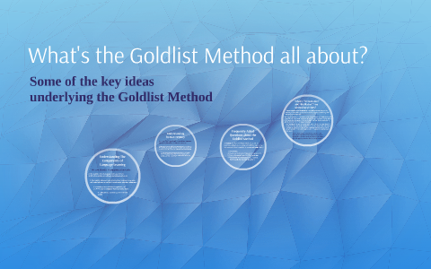 What's the Goldlist Method all about? by David James on Prezi