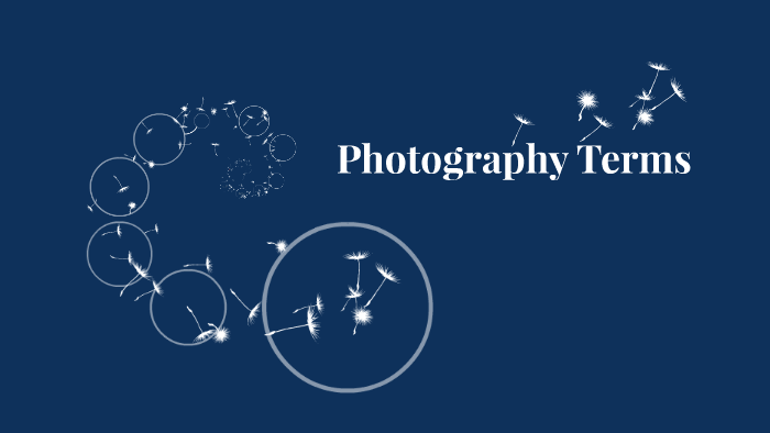 Photography Terms by shayla chavez on Prezi