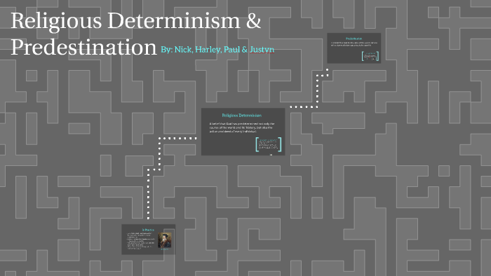 Religious Determinism & Predestination by Nick Salomone on Prezi